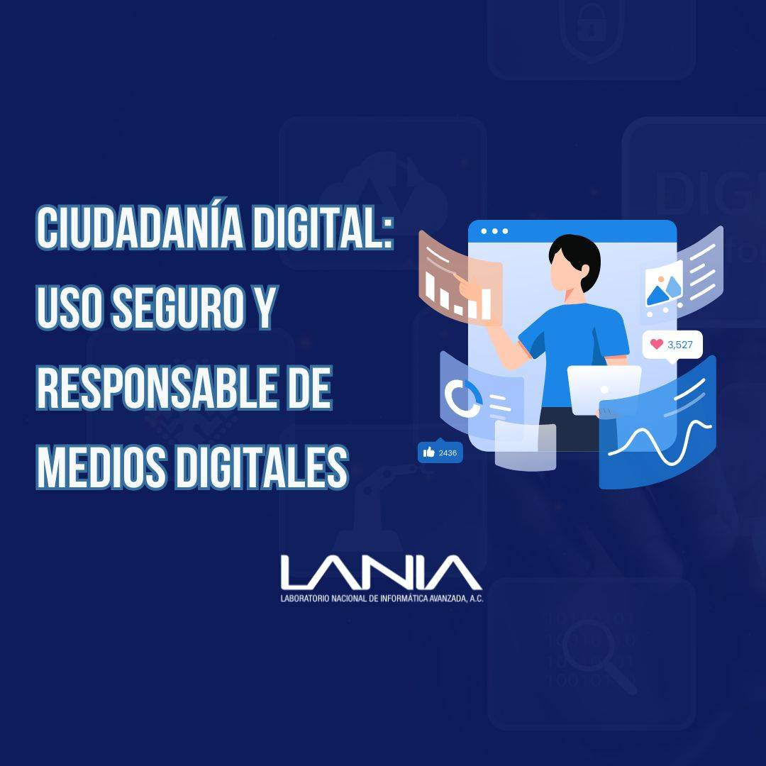 Ciudadanía digital: uso seguro y responsable de medios digitales | LABORATORIO NACIONAL DE ...